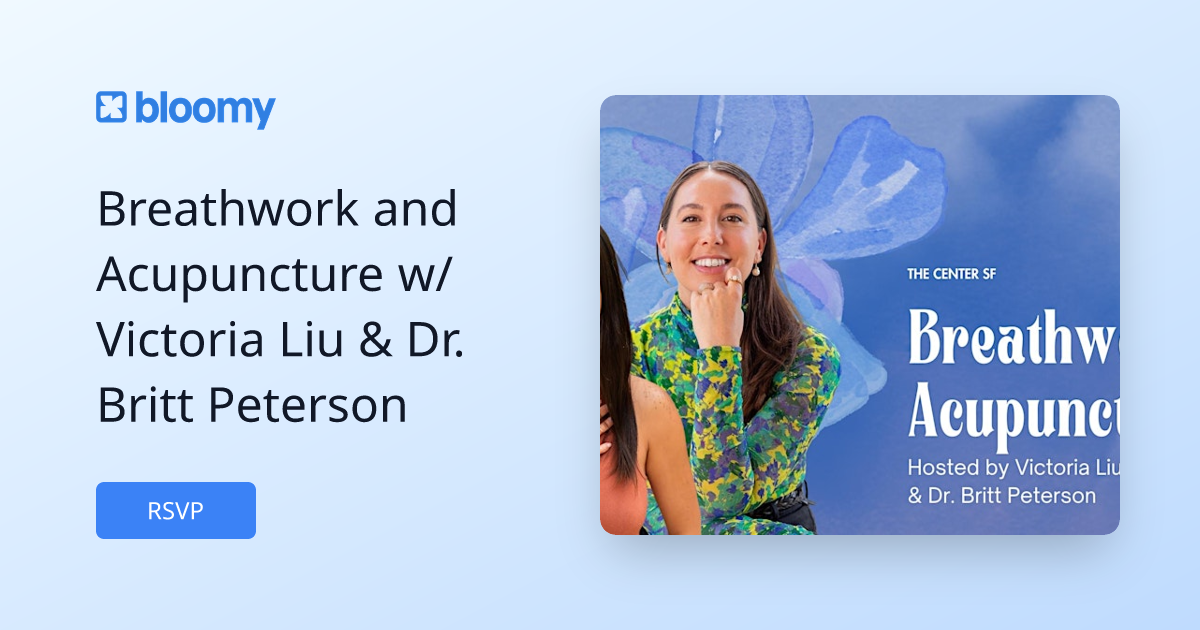 Breathwork and Acupuncture w/ Victoria Liu & Dr. Britt Peterson ...